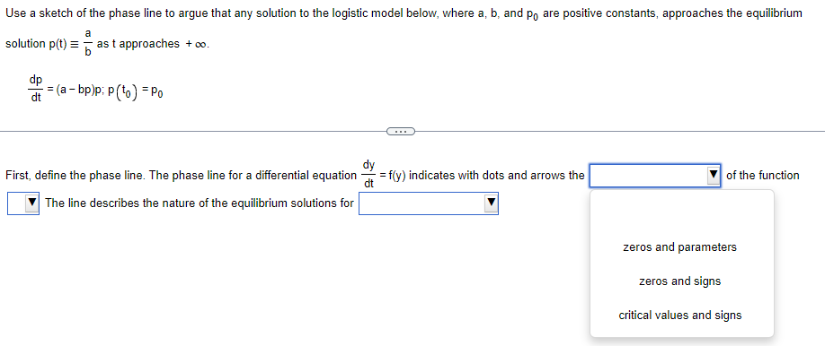 Use a sketch of the phase line to argue that any solution to the ...