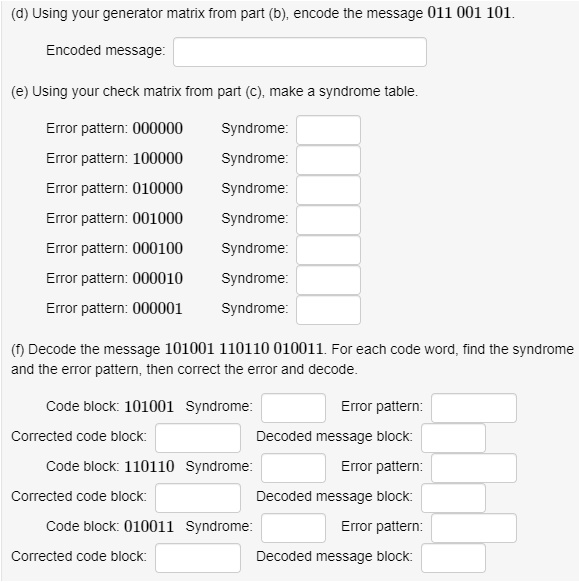 using your generator matrix from part 0 encode the message 011 001 101 ...