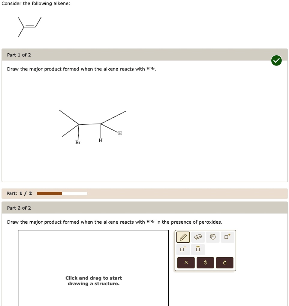 [GET ANSWER] consider the following alkene part 1 of 2 draw the major product formed when the ...