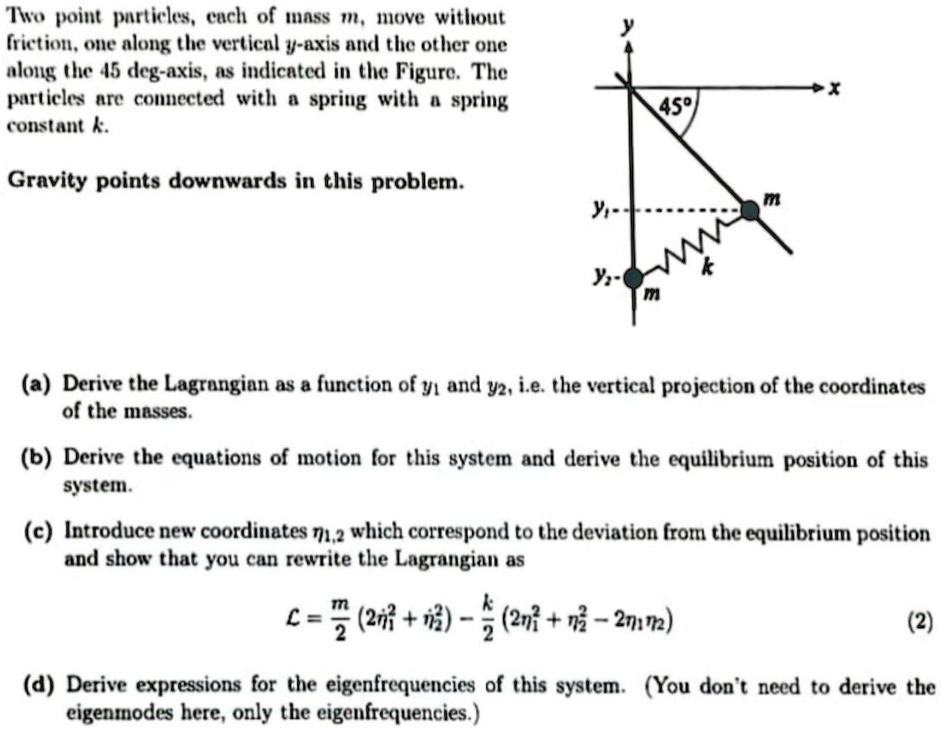 Two point particles, each of mass m, move without friction, one along ...
