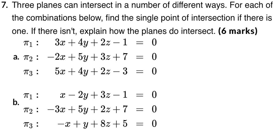 SOLVED:7. Three planes can intersect in a number of different ways. For each of the combinations ...