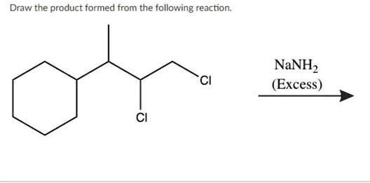 SOLVED: Draw the product formed from the following reaction: NaNH2 (Excess)