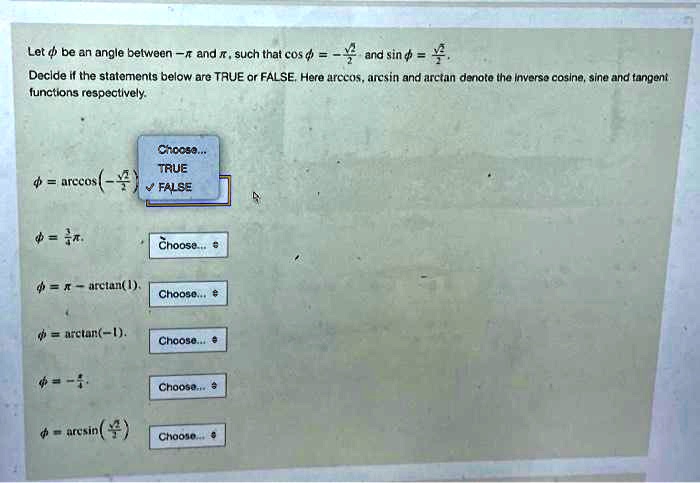 SOLVED: Let be an angle between and 7, such that cos = -2² and sin Decide if the statements ...