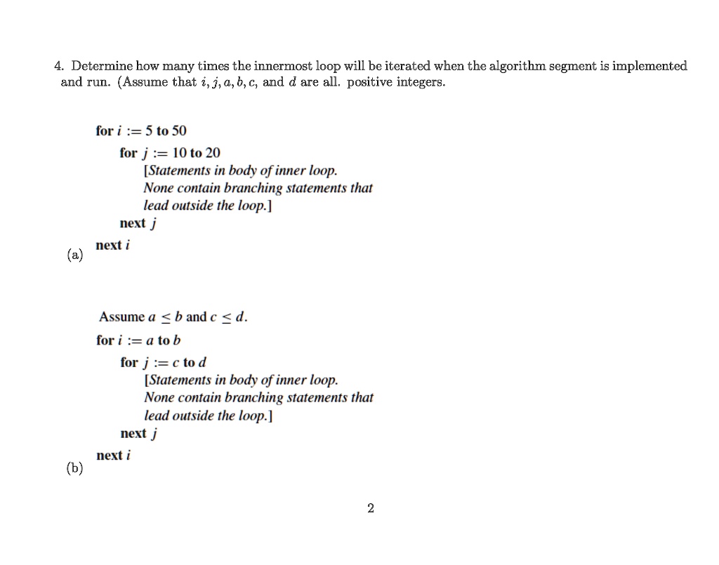 Solved Determine How Many Times The Innermost Loop Will Be Iterated When The Algorithm Segment
