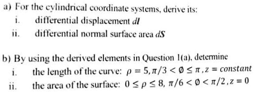 SOLVED: For the cylindrical coordinate system, derive its i ...