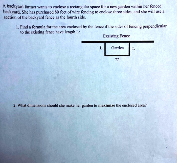 SOLVED: A backyard farmer wants to enclose a rectangular space for a ...