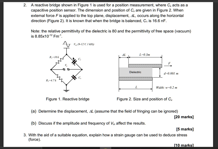 SOLVED: A reactive bridge shown in Figure is used for a position measurement, where Cx acts as a ...