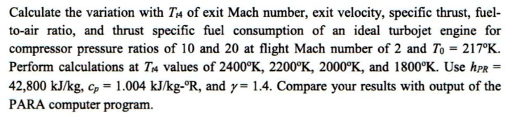 SOLVED: Calculate the variation with T4 of exit Mach number, exit velocity, specific thrust ...