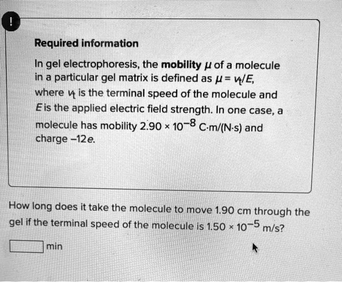 required information in gel electrophoresis the mobility of a molecule ...