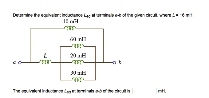 Determine the equivalent inductance Leg at terminals a-b of the given ...