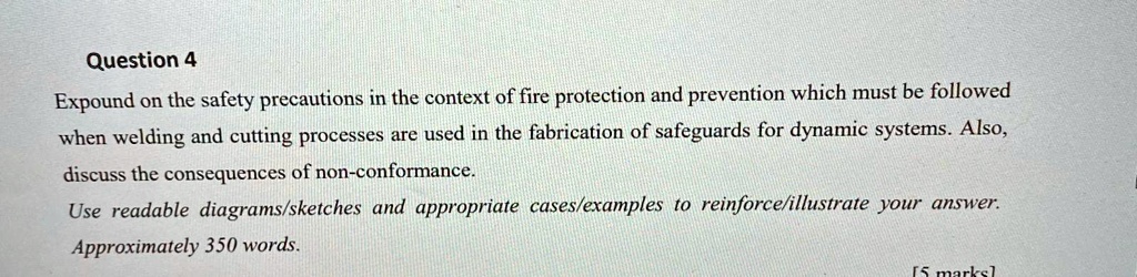 SOLVED: Question 4: Expound on the safety precautions in the context of fire protection and ...