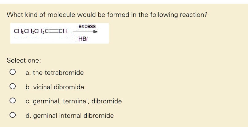 SOLVED: What kind of molecule would be formed in the following reaction ...