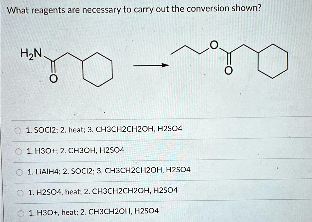 SOLVED: What reagents are necessary to carry out the conversion shown ...