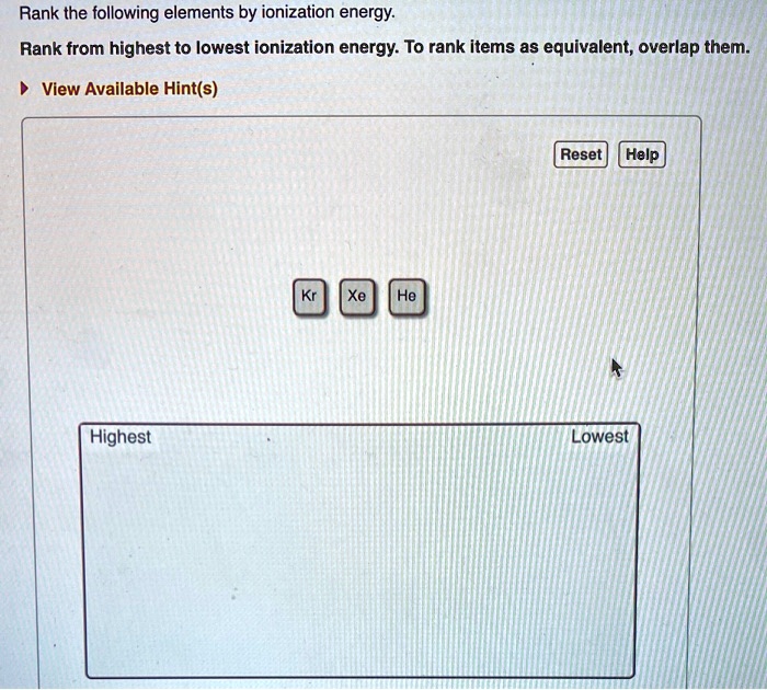 SOLVED Rank The Following Elements By Ionization Energy Rank From solved-rank-the-following-elements-by-ionization-energy-rank-from