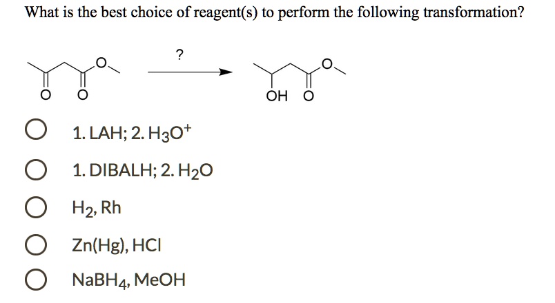 SOLVED: What is the best choice of reagent(s) to perform the following ...