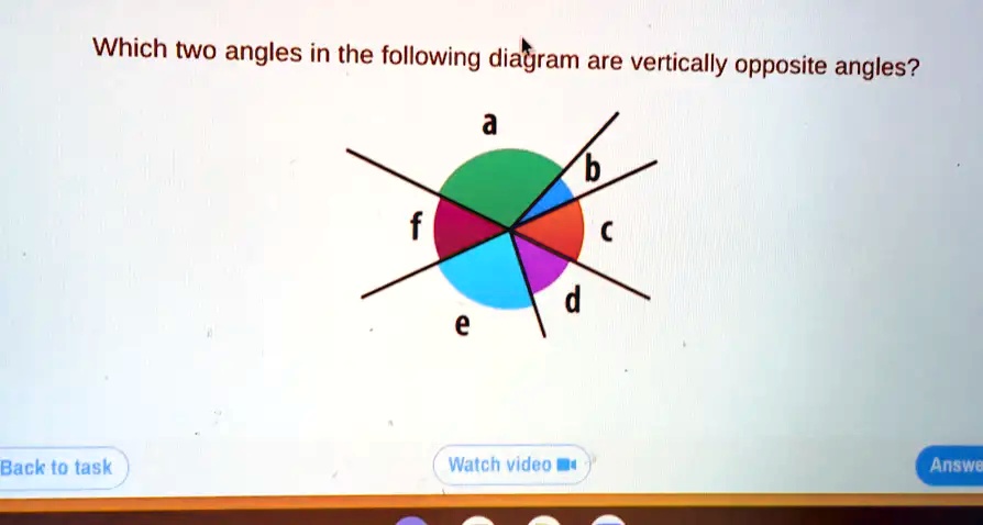 SOLVED: Which two angles in the following diagram are vertically ...