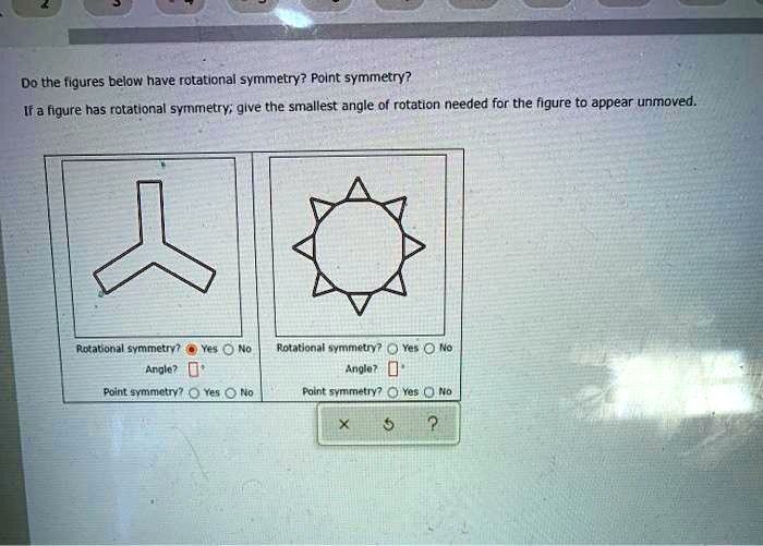 SOLVED: Do the figures below have rotational symmetry? Point symmetry ... SOLVED: Do the figures below have rotational symmetry? Point symmetry ...