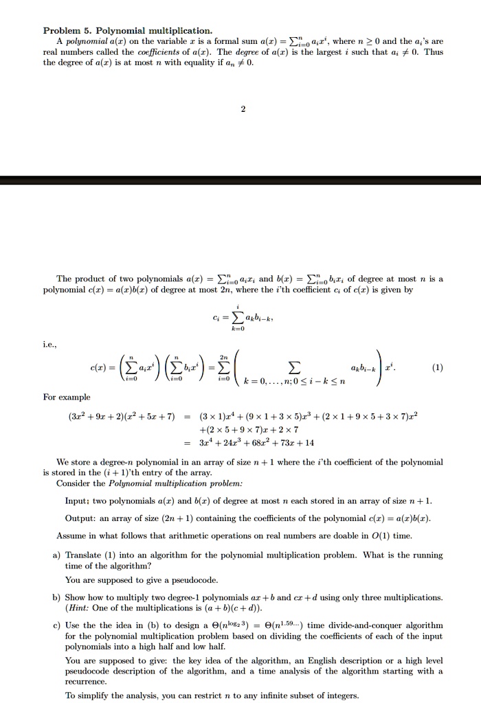 SOLVED: Problem 5.Polynomial multiplication. A polynomial (x) on the variable x is a formal sum ...