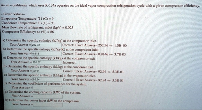 SOLVED: An air-conditioner which uses R-134a operates on the ideal ...