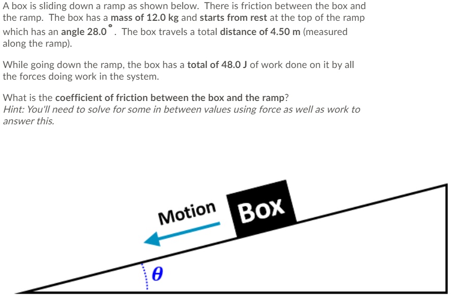 a box is sliding down a ramp as shown below there is friction between ...