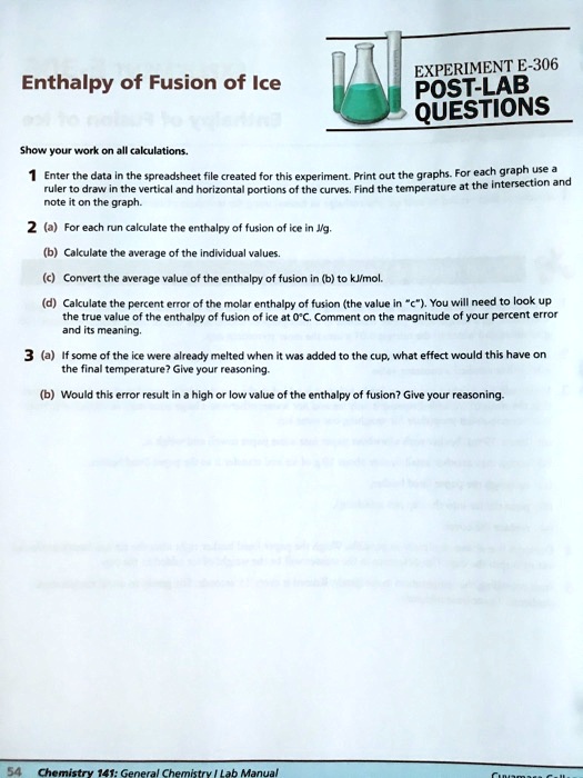Enthalpy of Fusion of Ice Show your work on all calculations. EXPERIMENT E-306 POST-LAB ...