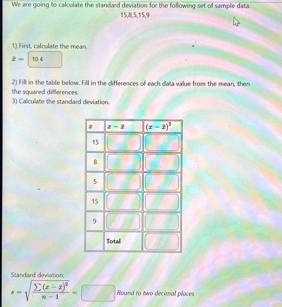 SOLVED: We are going to calculate the standard deviation for the following set of sample data ...