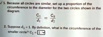 1. Because all circles are similar, set up a proportion of the ...