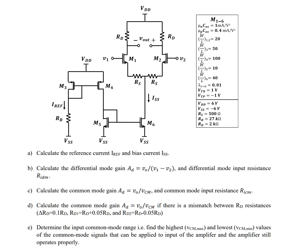 SOLVED: a) Calculate the reference current IREF and bias current ISS. b ... SOLVED: a) Calculate the reference current IREF and bias current ISS. b ...