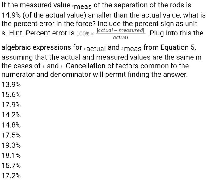 SOLVED: If the measured value meas of the separation of the rods is 14. ...
