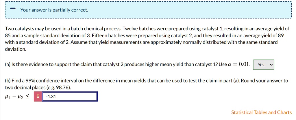 two catalysts may be used in a batch chemical process twelve batches ...