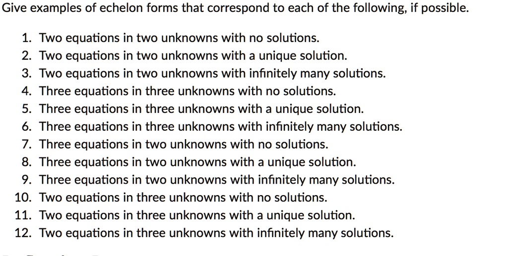SOLVED:Give examples of echelon forms that correspond to each of the ...