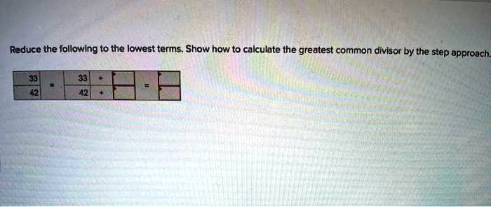 reduce the following to the lowest terms show how to calculate the ...