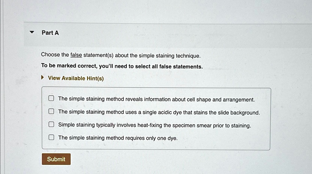 ? Part A Choose the false statement(s) about the simple staining ...