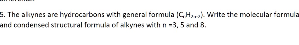 5 the alkynes are hydrocarbons with general formula cnhzn 2...