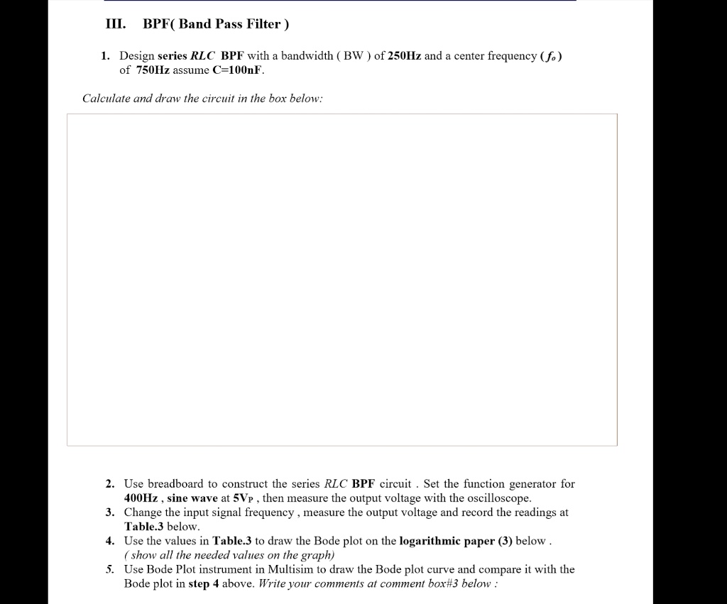 III. BPF(Band Pass Filter) 1. Design series RLC BPF with a bandwidth (BW) of 250Hz and a center ...