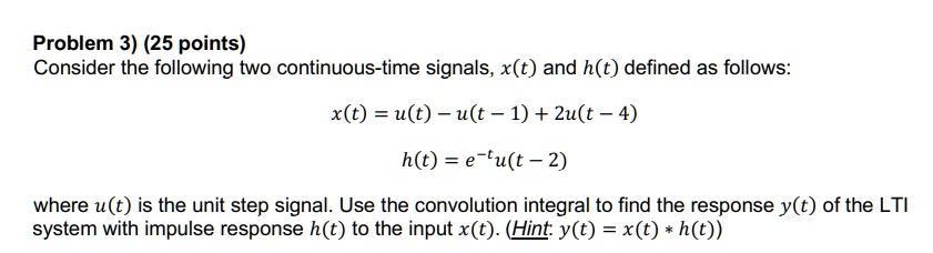 Problem 3) (25 points) Consider the following two continuous-time ...