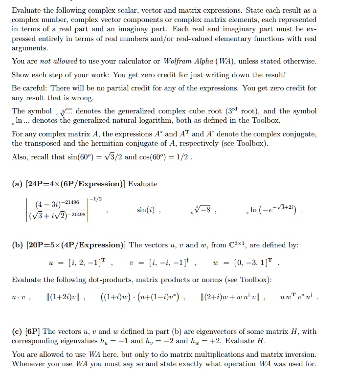SOLVED: Evaluate the following complex scalar , vector and matrix expressions State each result ...