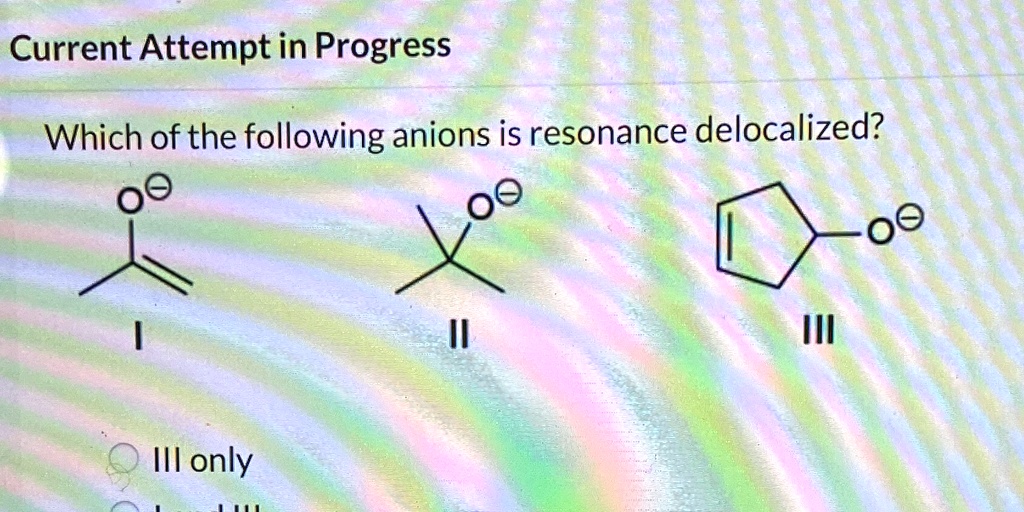 [GET ANSWER] Current Attempt in Progress Which of the following anions ...