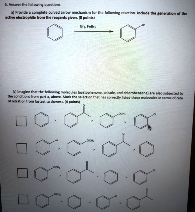 SOLVED: Answer the tollowing questions: a) Provide complete curved arrow mechanism for the ...