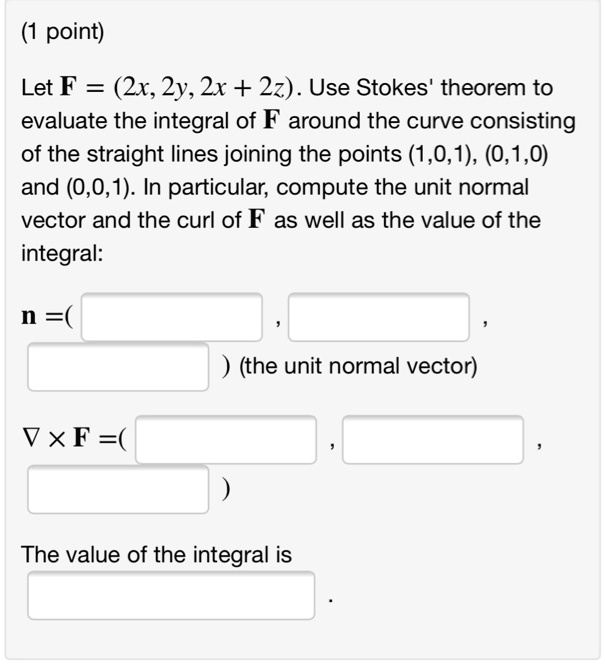 point let f 2x 2y 2x 2z use stokes theorem to evaluate the integral of f around the curve ...