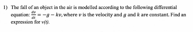 SOLVED:1) The fall ofan object in the air is modelled according to the ...
