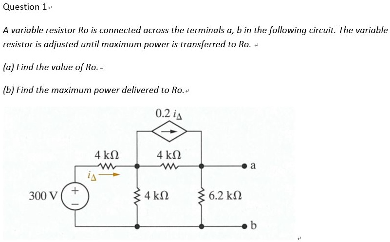 SOLVED: A variable resistor Ro is connected across the terminals a, b in the following circuit ...