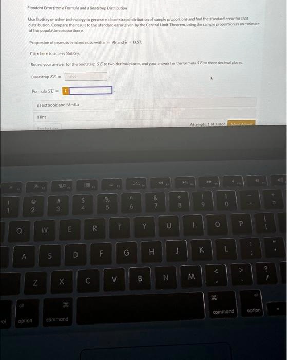 SOLVED: Standard Error from a Formula and a Bootstrap Distribution Use ...
