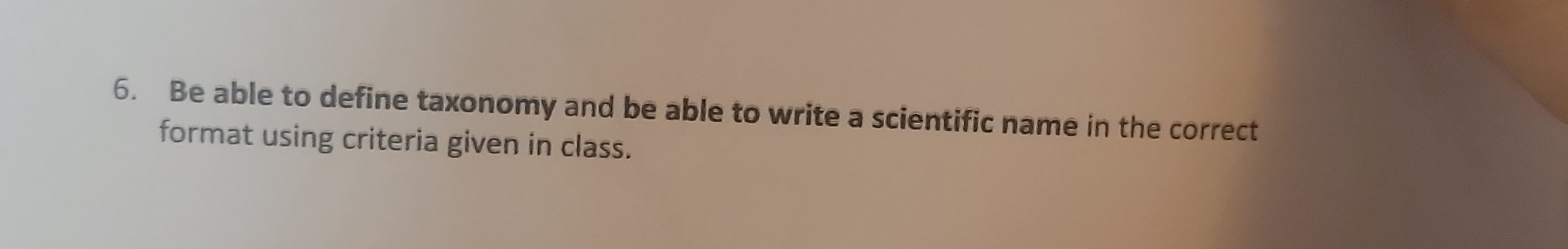 6. Be able to define taxonomy and be able to write a scientific name in ...