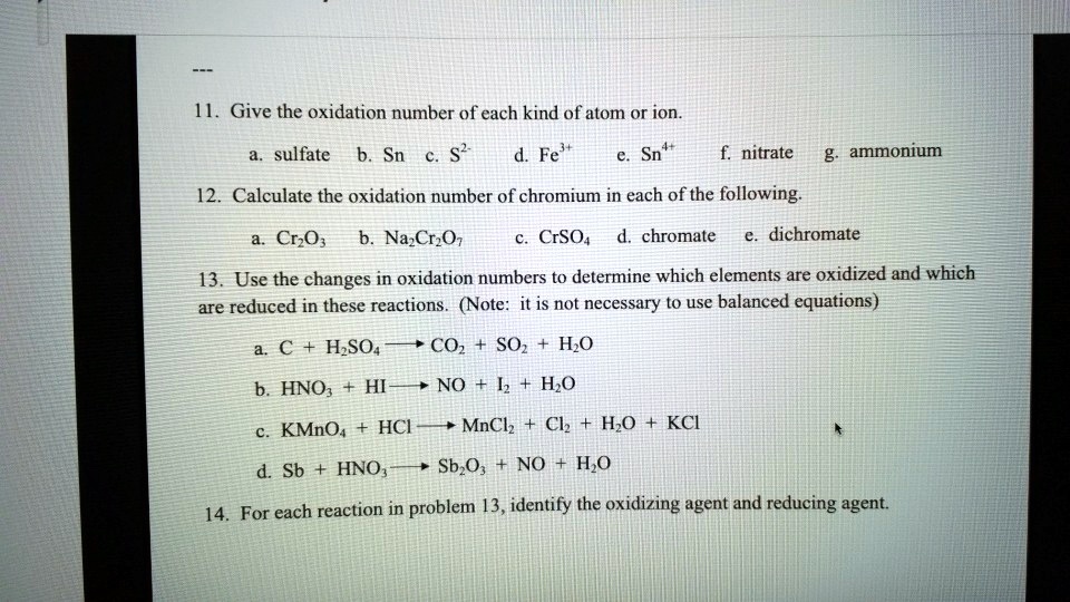 SOLVED: 11. Give the oxidation number of each kind of atom or ion. a ...