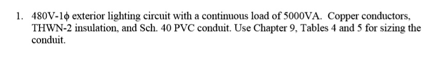 1. 480V-1? exterior lighting circuit with a continuous load of 5000VA ...