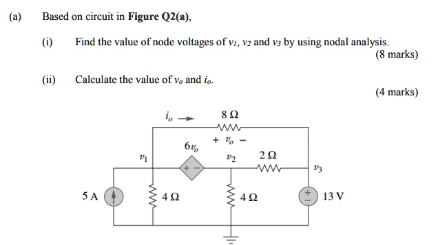 SOLVED: (a) Based on circuit in Figure Q2(a (i) Find the value of node voltages of v,v and v by ...