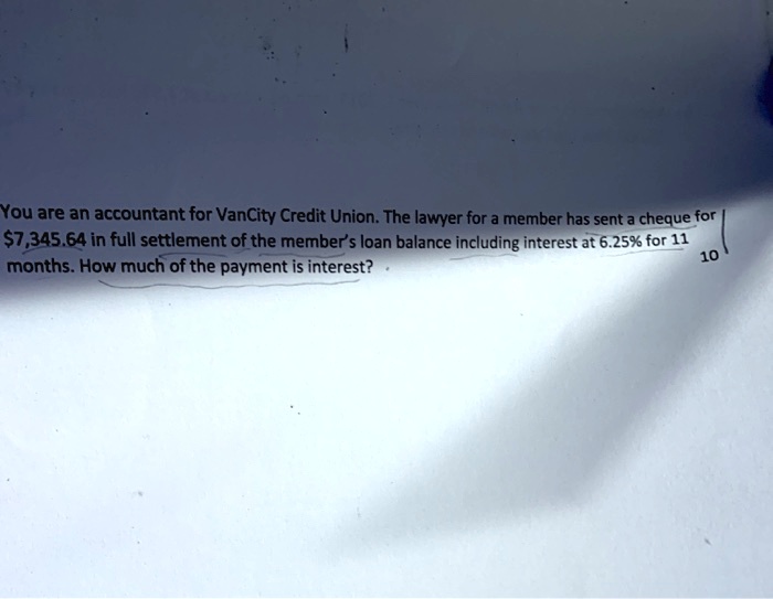 SOLVED: You are an accountant for Vancity Credit Union. The lawyer for ...