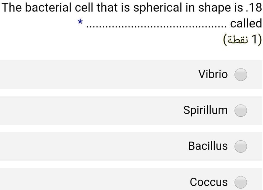 SOLVED: The bacterial cell that is spherical in shape is .18 called ...