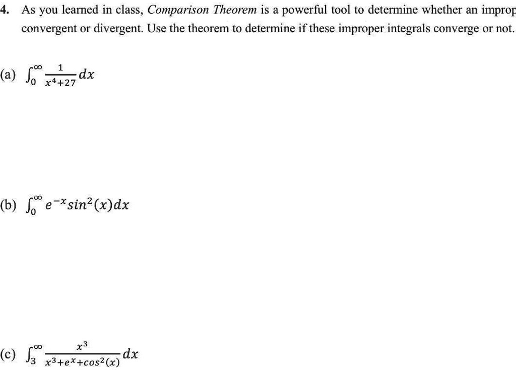 SOLVED: 4. As you learned in class, Comparison Theorem is a powerful ...